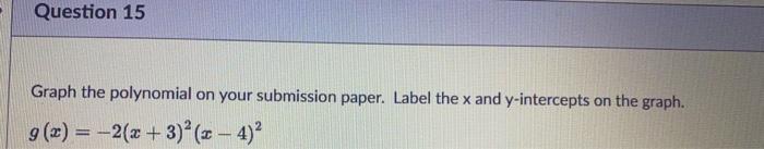 Solved Graph the polynomial on your submission paper. Label | Chegg.com
