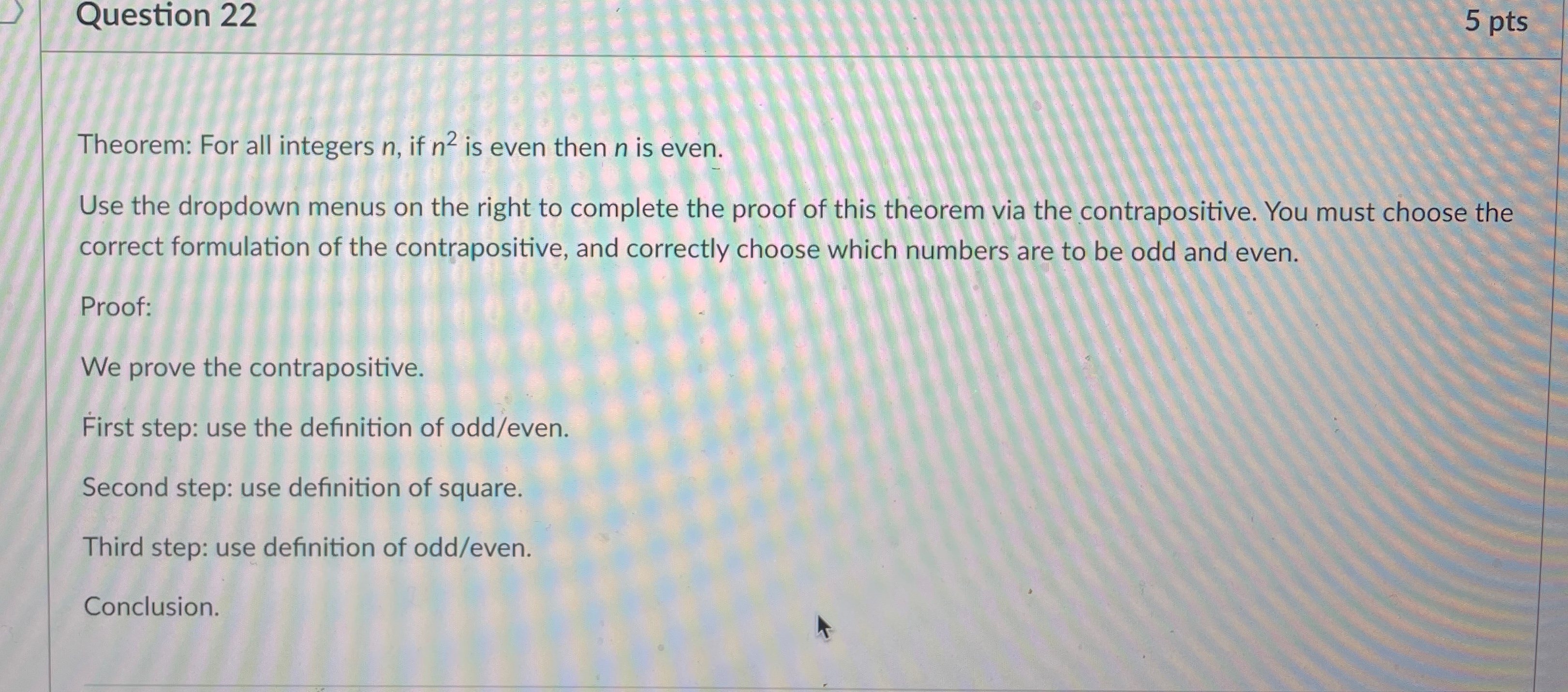 Solved Question 225 ﻿ptsTheorem: For all integers n, ﻿if n2 | Chegg.com