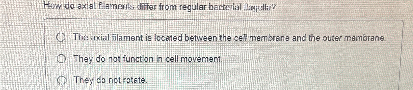 Solved How do axial filaments differ from regular bacterial | Chegg.com