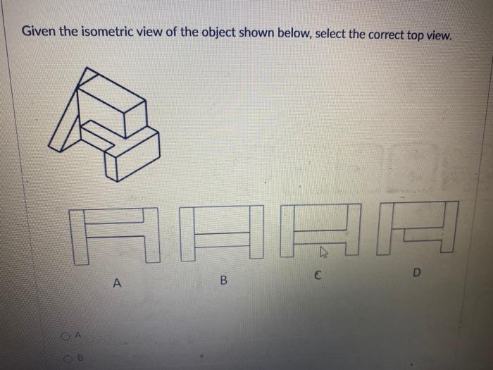 Solved Given the isometric view of the object shown below, | Chegg.com