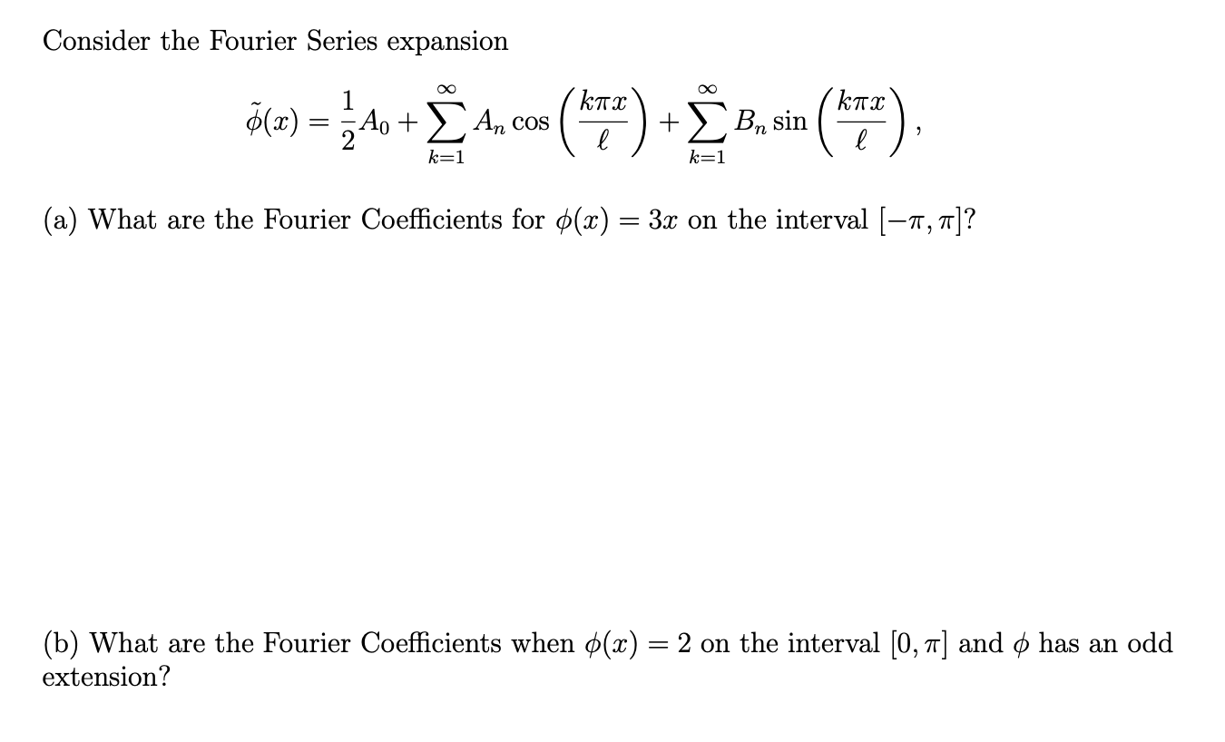 Solved Consider the Fourier Series | Chegg.com Solved Consider the Fourier Series | Chegg.com