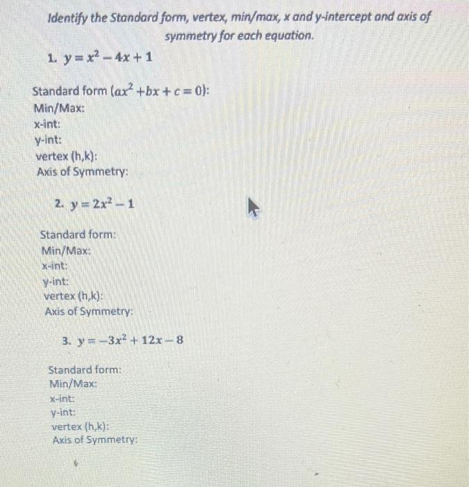 Solved Identify the Standard form, vertex, min/max,x and | Chegg.com