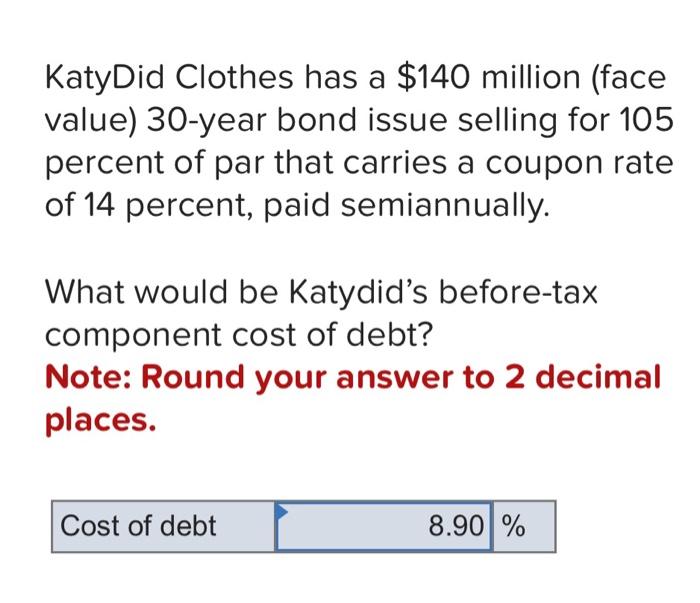 Solved KatyDid Clothes has a \$140 million (face value) | Chegg.com