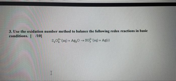 Solved 3. Use the oxidation number method to balance the | Chegg.com