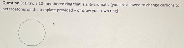 Solved Question 3: Draw a 10-membered ring that is | Chegg.com