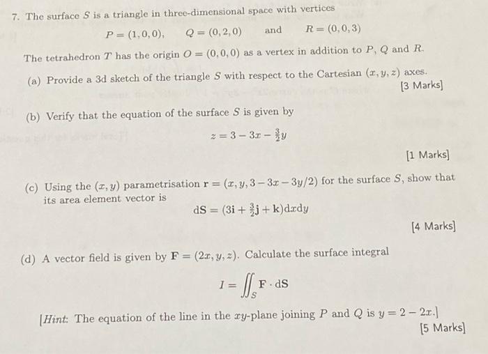 Solved 7. The surface S is a triangle in three-dimensional | Chegg.com