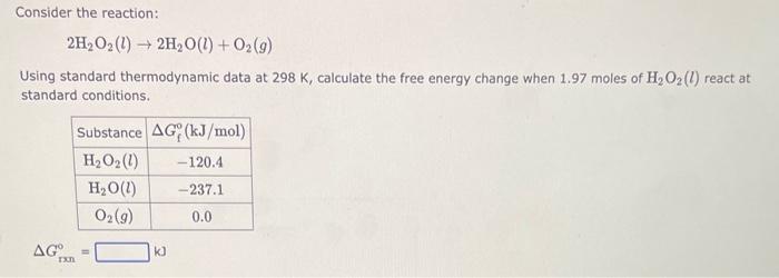 Solved Consider the reaction: 2H2O2(l)→2H2O(l)+O2(g) Using | Chegg.com