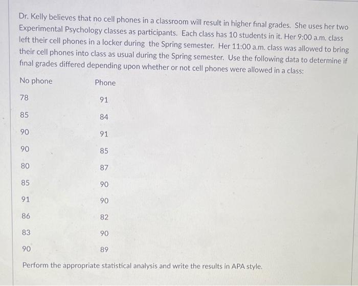 Solved Dr. Kelly believes that no cell phones in a classroom | Chegg.com