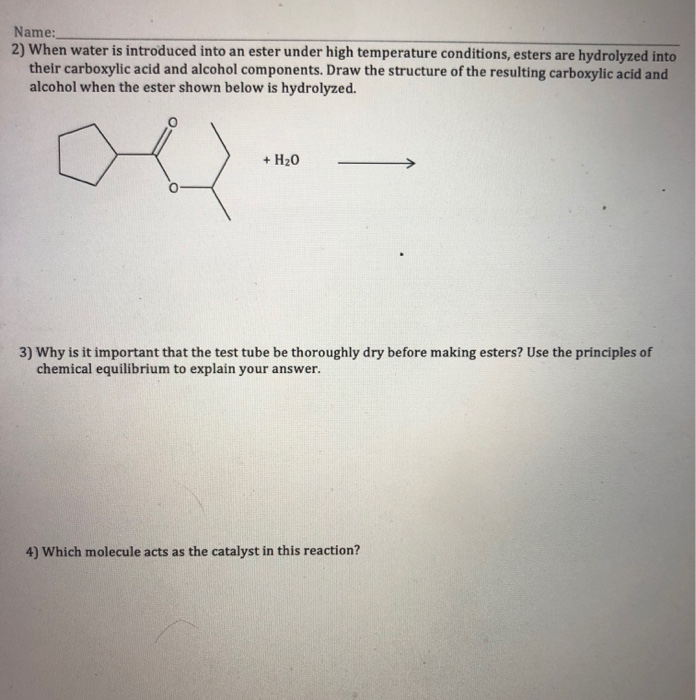 Solved Name: 2) When water is introduced into an ester under | Chegg.com