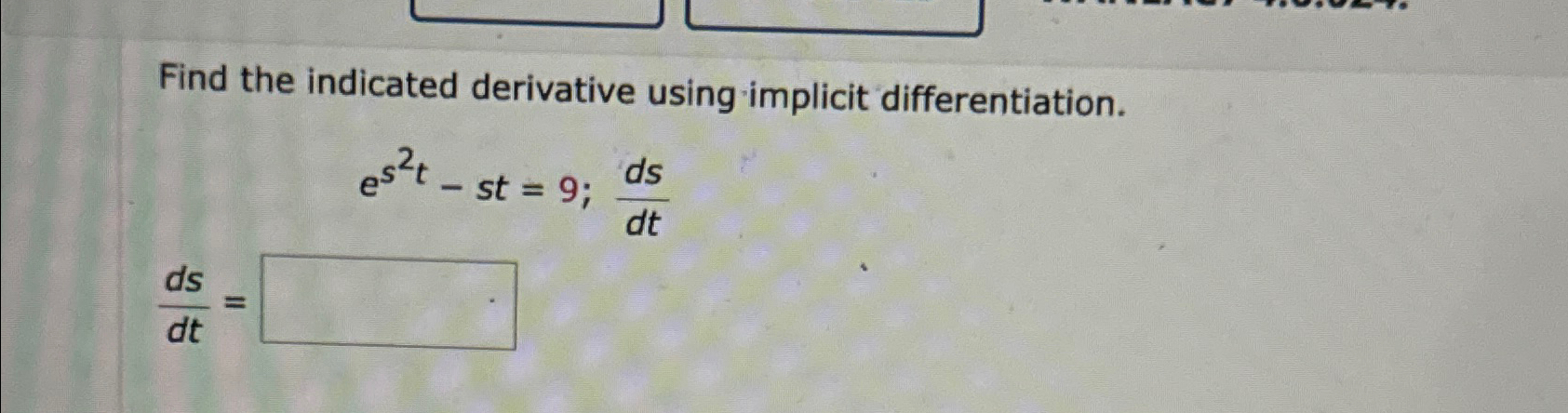 Solved Find the indicated derivative using implicit | Chegg.com