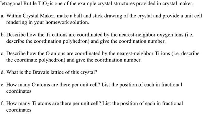 Solved Tetragonal Rutile TiO2 is one of the example crystal | Chegg.com