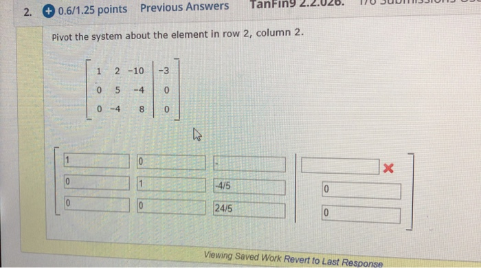 Solved Pivot The System About The Element In Row 2 Column 