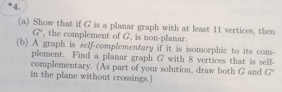 Solved *4.(a) ﻿Show that if G ﻿is a planar graph with at | Chegg.com