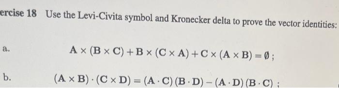 Solved rcise 18 Use the Levi-Civita symbol and Kronecker | Chegg.com