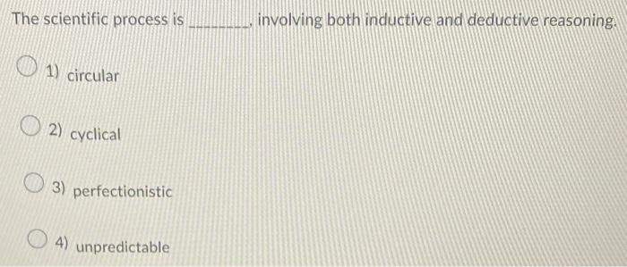 Solved The scientific process is involving both inductive | Chegg.com