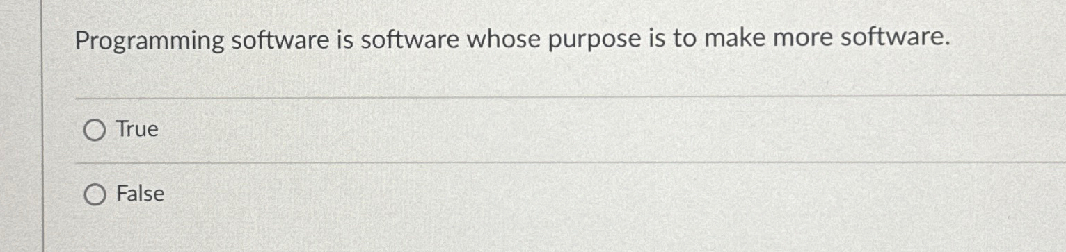 Solved Programming software is software whose purpose is to | Chegg.com