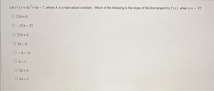Solved Let f(x)=Ax3+6x−7, where A is a real-valued constant. | Chegg.com