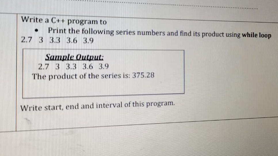 Solved Write a C++ program to Print the following series | Chegg.com
