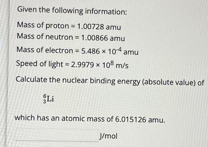 Solved Given the following information: Mass of proton | Chegg.com