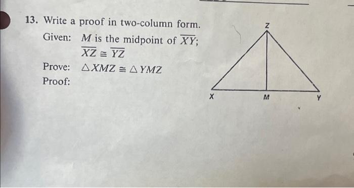 Solved 13. Write a proof in two-column form. Given: M is the | Chegg.com