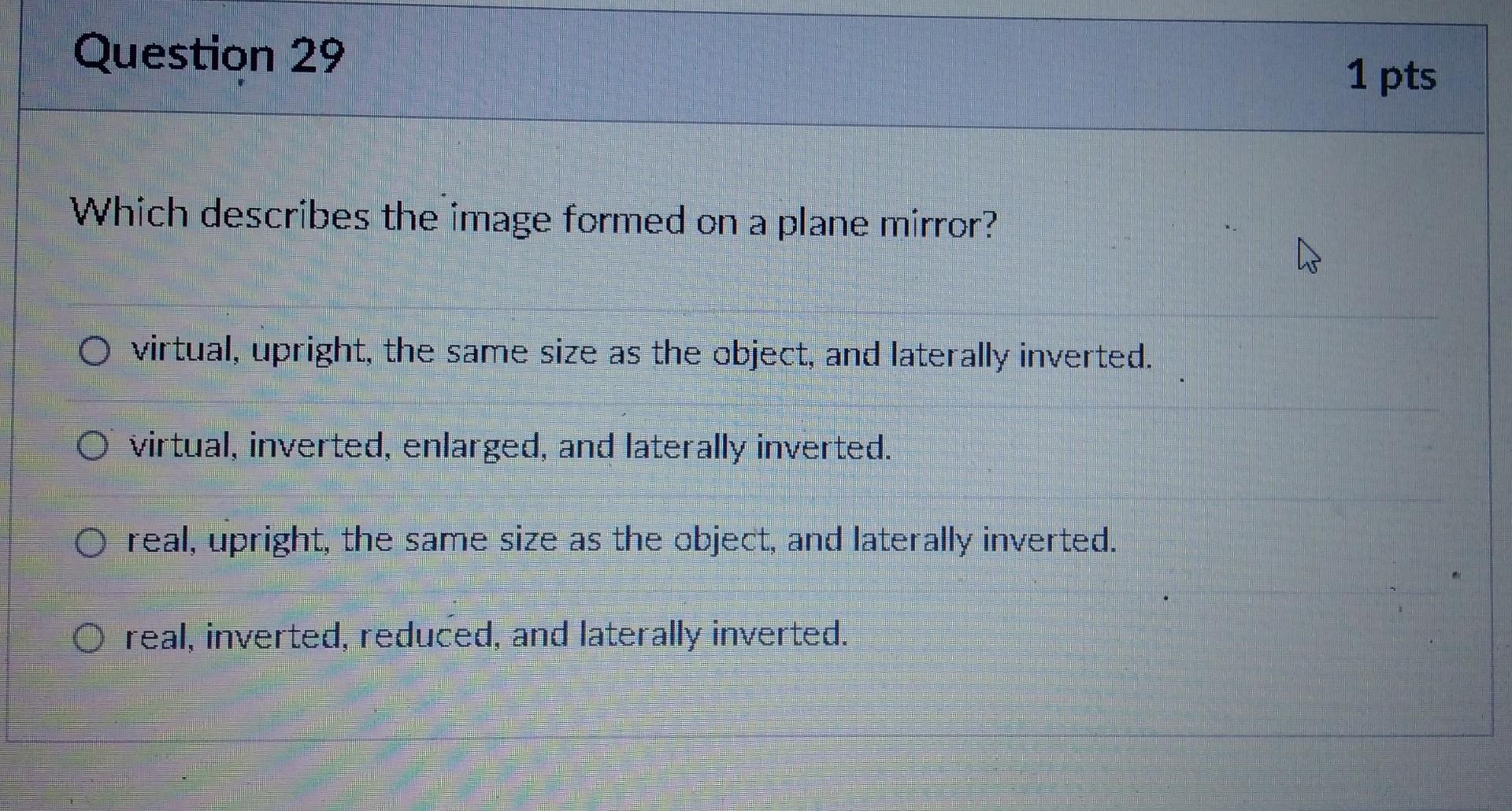 Solved Question 29 Which describes the image formed on a | Chegg.com