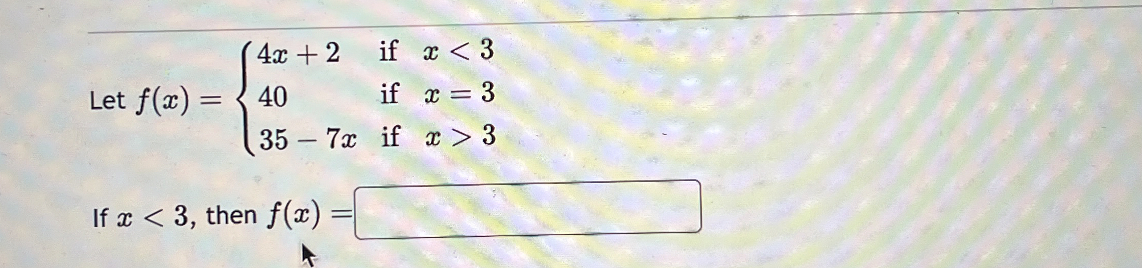 Solved Let f(x)={4x+2 if x 3If x