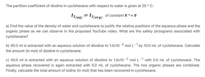 The partition coefficient of diodine in cyclohexane | Chegg.com