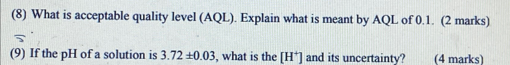Solved (8) ﻿What is acceptable quality level (AQL). ﻿Explain | Chegg.com