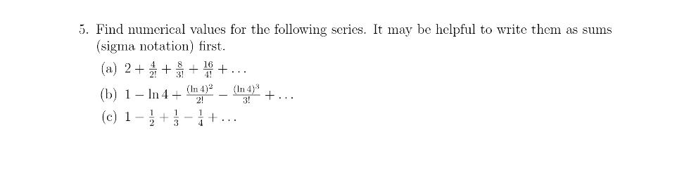 Solved Find numerical values for the following series. It | Chegg.com