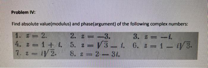 Solved Find absolute value(modulus) and phase(argument) of | Chegg.com