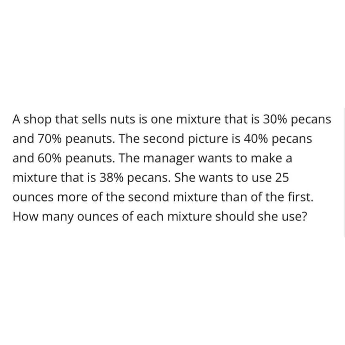 Solved A shop that sells nuts is one mixture that is 30% | Chegg.com