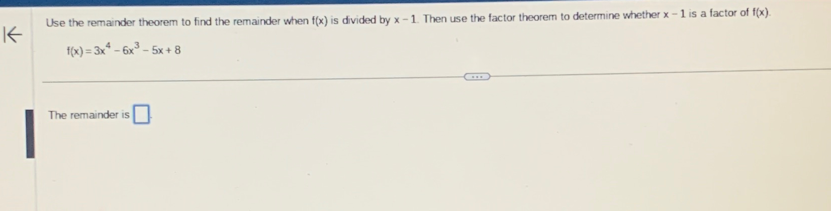 Solved Use the remainder theorem to find the remainder when | Chegg.com