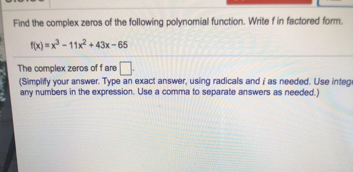 Solved Find the complex zeros of the following polynomial | Chegg.com
