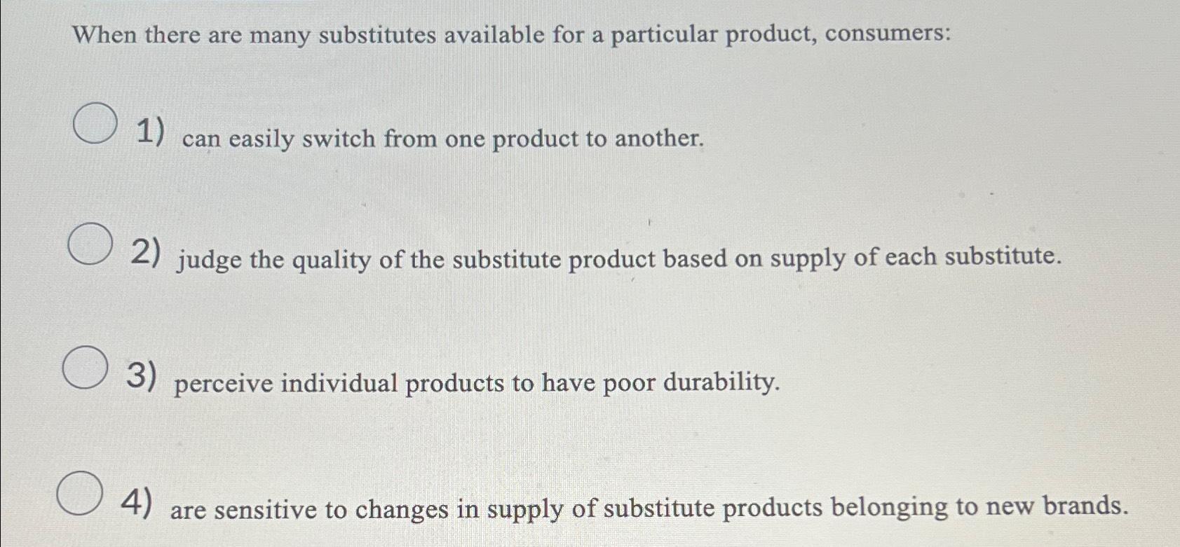 Solved When there are many substitutes available for a | Chegg.com