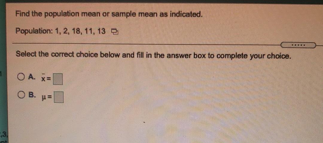 Solved Find the population mean or sample mean as indicated. | Chegg.com