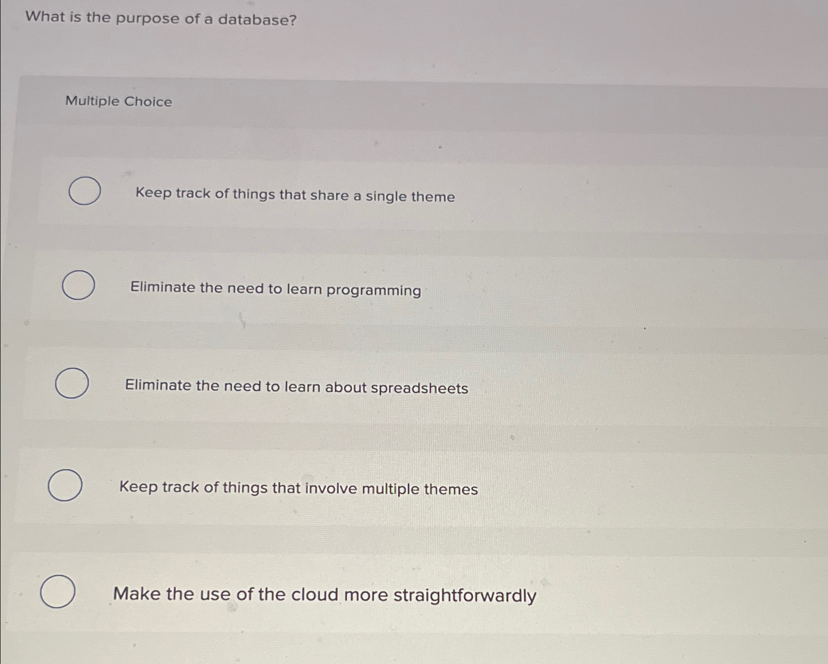 Solved What is the purpose of a database?Multiple ChoiceKeep | Chegg.com