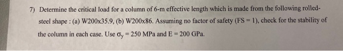 Solved 7) Determine the critical load for a column of 6-m | Chegg.com