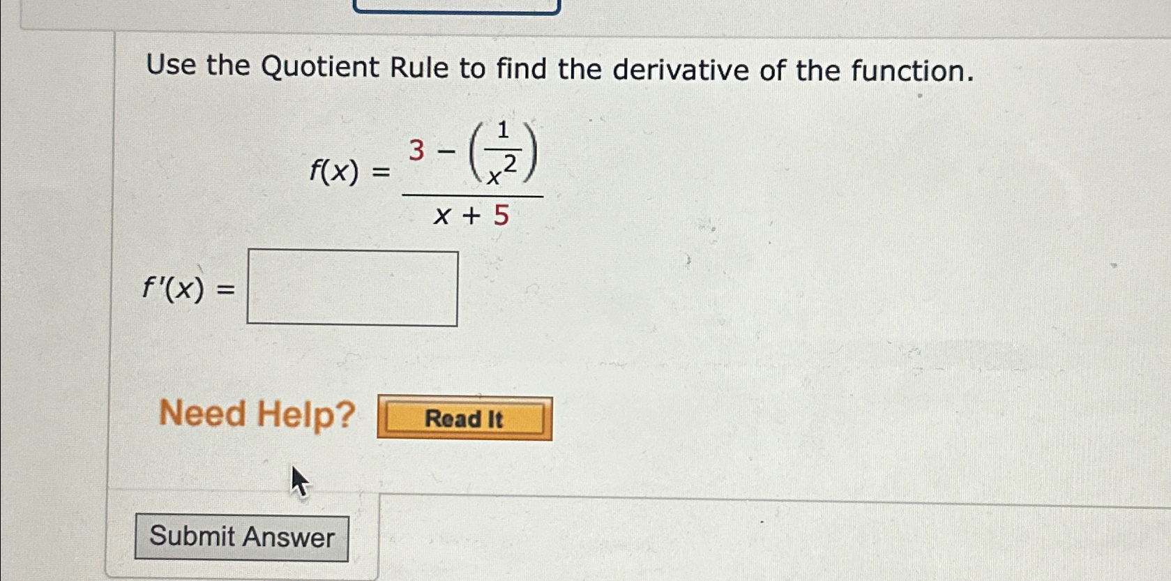 Solved Use the Quotient Rule to find the derivative of the | Chegg.com