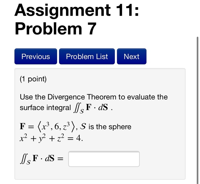 Solved Assignment 11: Problem 7 Previous Problem List Next | Chegg.com