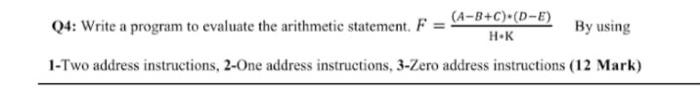 Solved Q4: Write a program to evaluate the arithmetic | Chegg.com