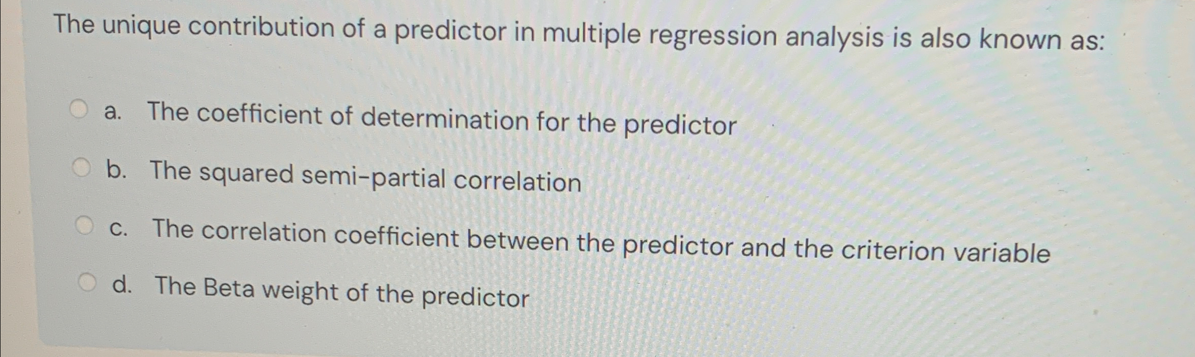 Solved The unique contribution of a predictor in multiple | Chegg.com