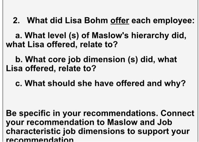 Solved 2. What did Lisa Bohm offer each employee: a. What | Chegg.com