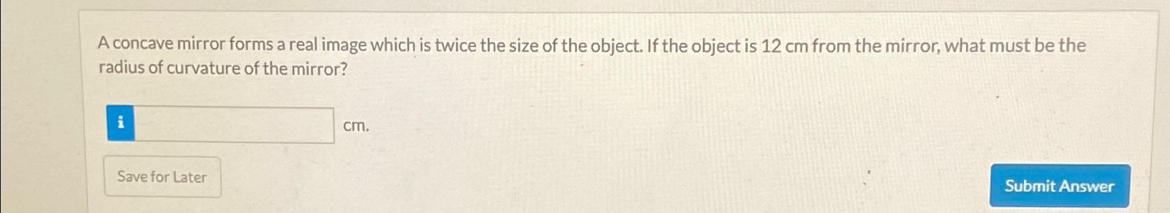 Solved A concave mirror forms a real image which is twice | Chegg.com