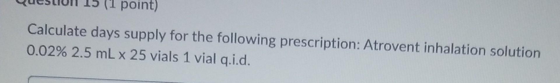 Solved Calculate days supply for the following prescription: | Chegg.com