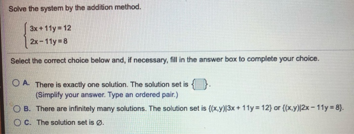 Solved Solve the system by the addition method. 3x +11y = 12 | Chegg.com