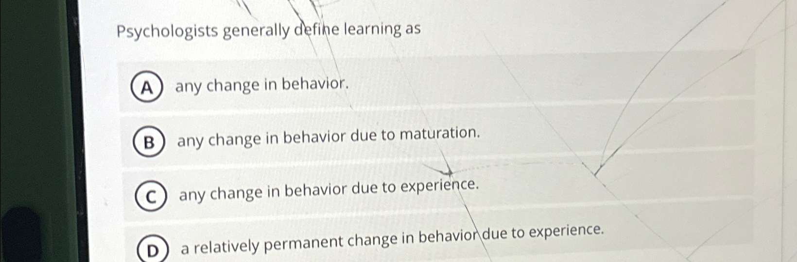 Solved Psychologists generally define learning asany change | Chegg.com