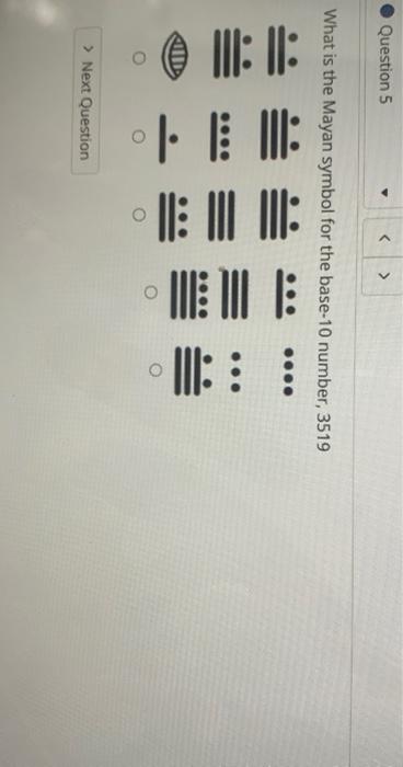 Solved Question 5 What is the Mayan symbol for the | Chegg.com