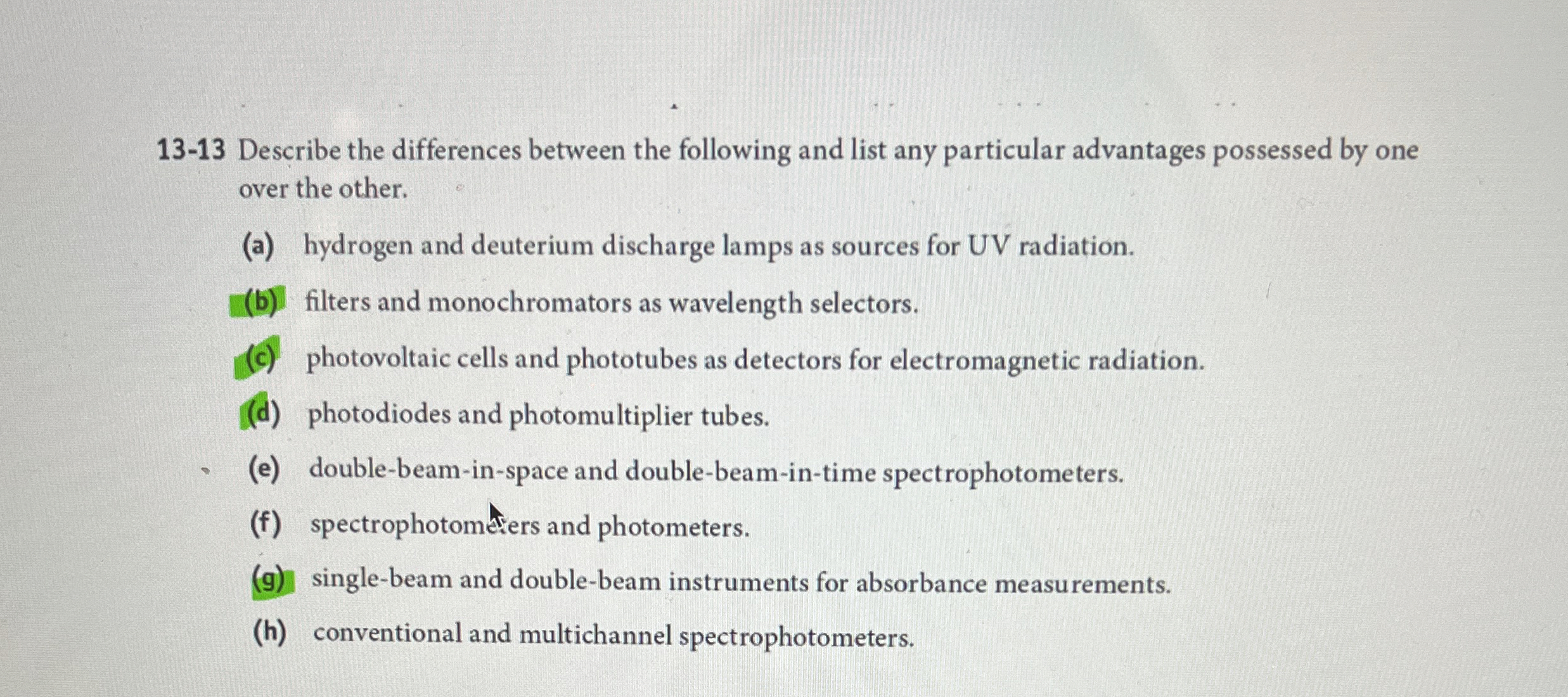 Solved 13-13 ﻿Describe the differences between the following | Chegg.com