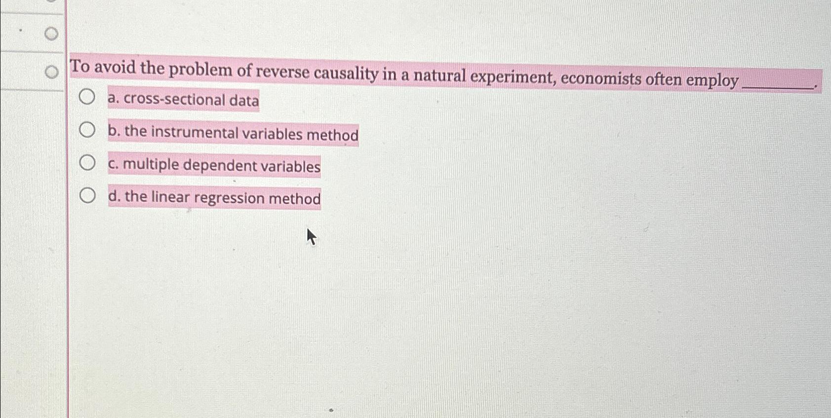 Solved To Avoid The Problem Of Reverse Causality In A