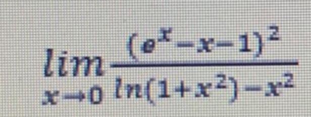 Solved (ex-x-1)² lim x→0 ln(1+x²)−x² | Chegg.com